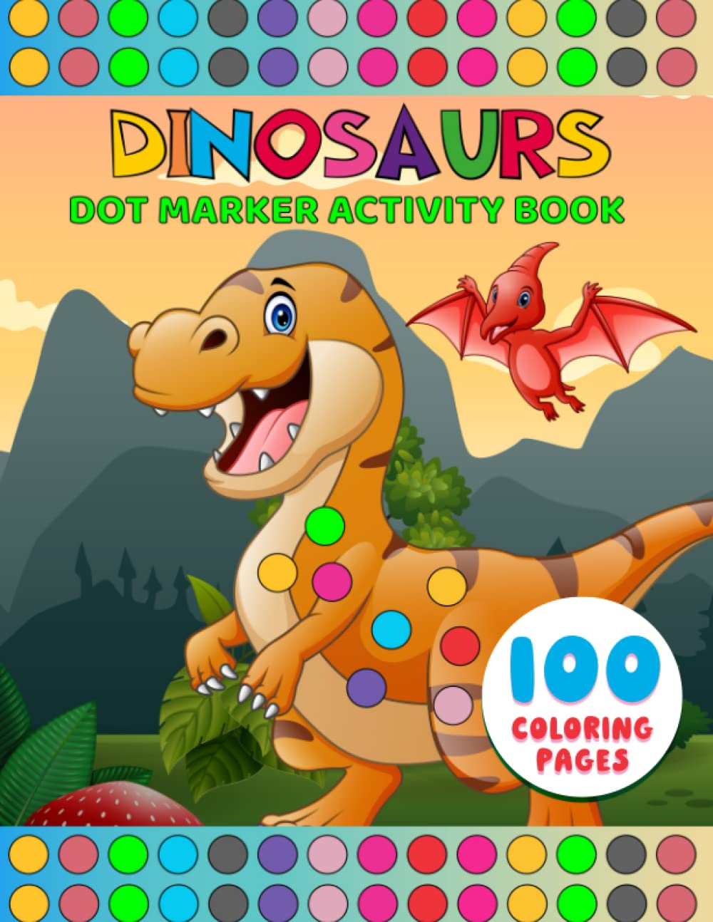 Dinosaur Dot Markers Activity Book: Do A Dot Coloring Book For Toddlers ...