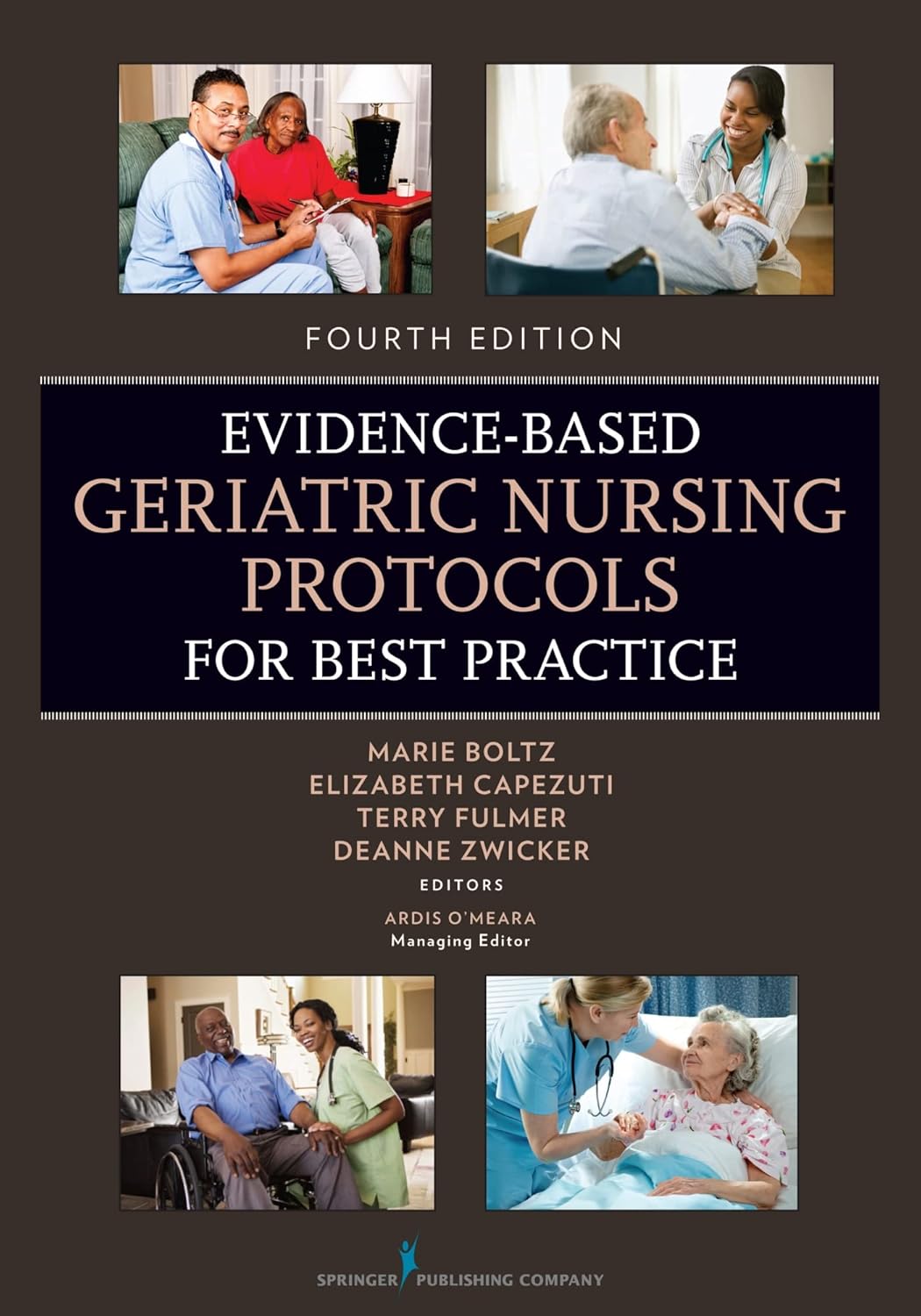 Evidence-Based Geriatric Nursing Protocols for Best Practice (SPRINGER ...