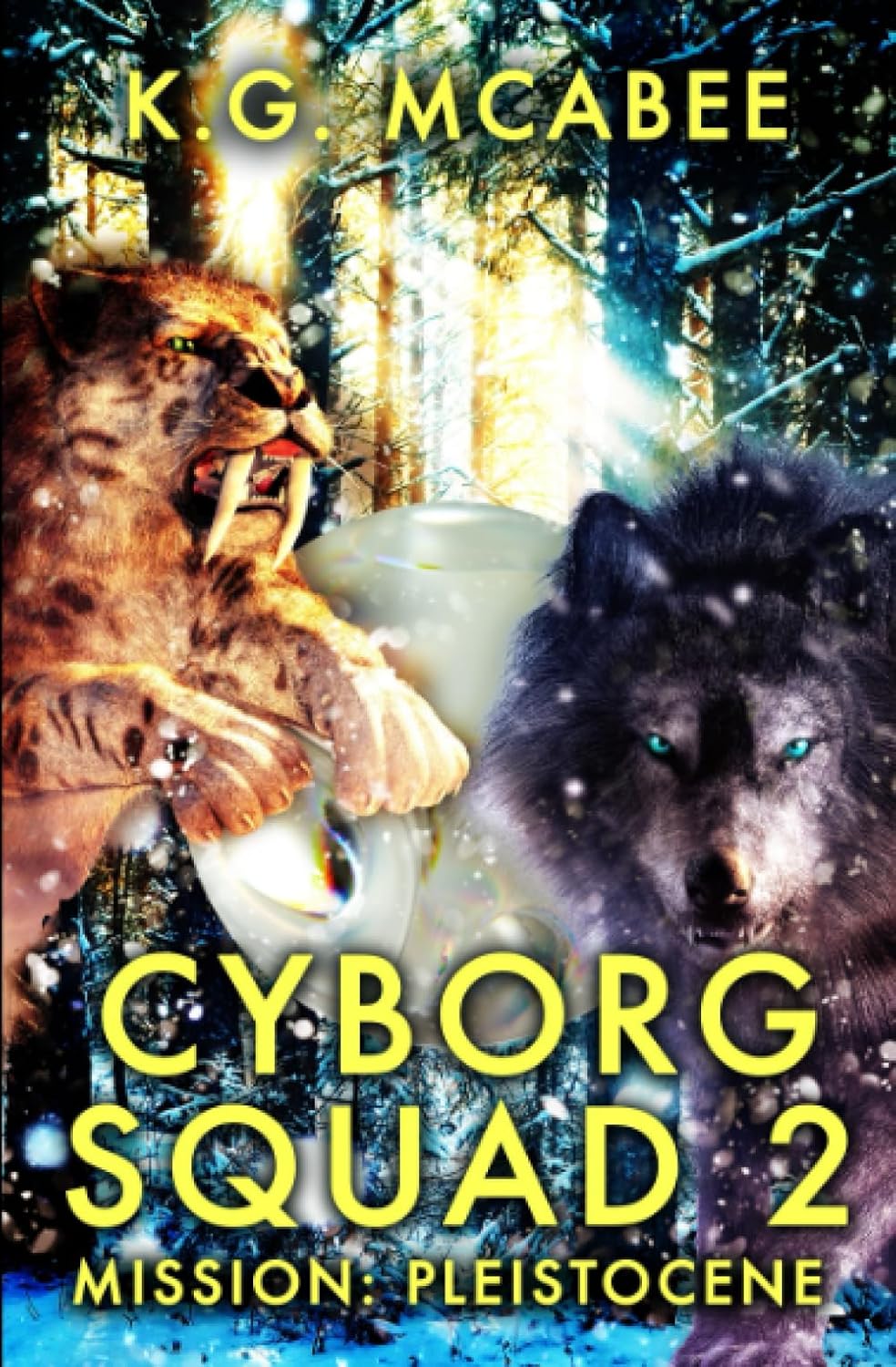 Cyborg Squad: Mission: Pleistocene: Mcabee, KG: 9798398587975: Amazon.com: Books