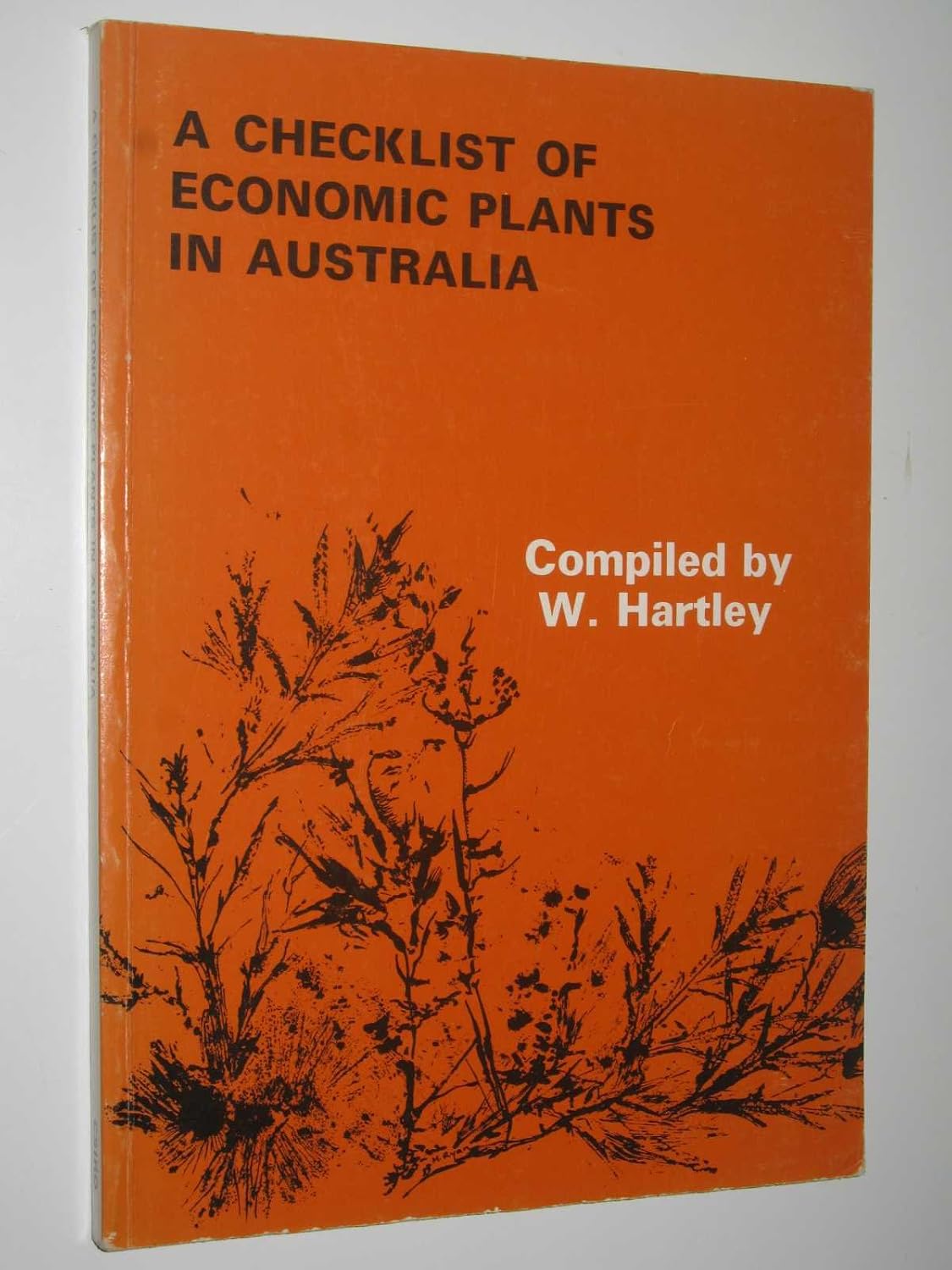 Checklist of Economic Plants in Australia: Hartley, W.: 9780643025516 ...