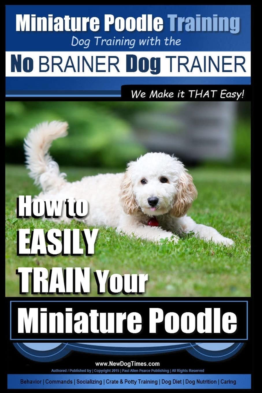 Miniature Poodle Training | Dog Training with the No BRAINER Dog ...
