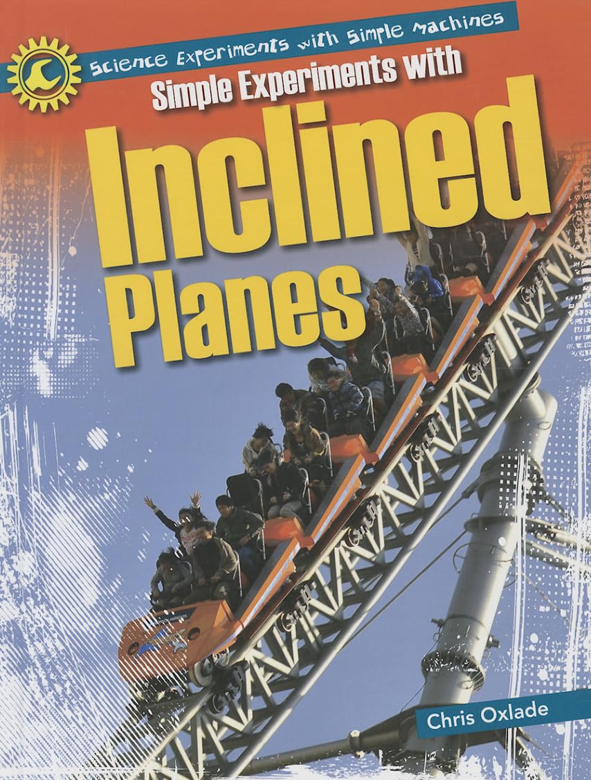 Simple Experiments with Inclined Planes (Science Experiments with ...