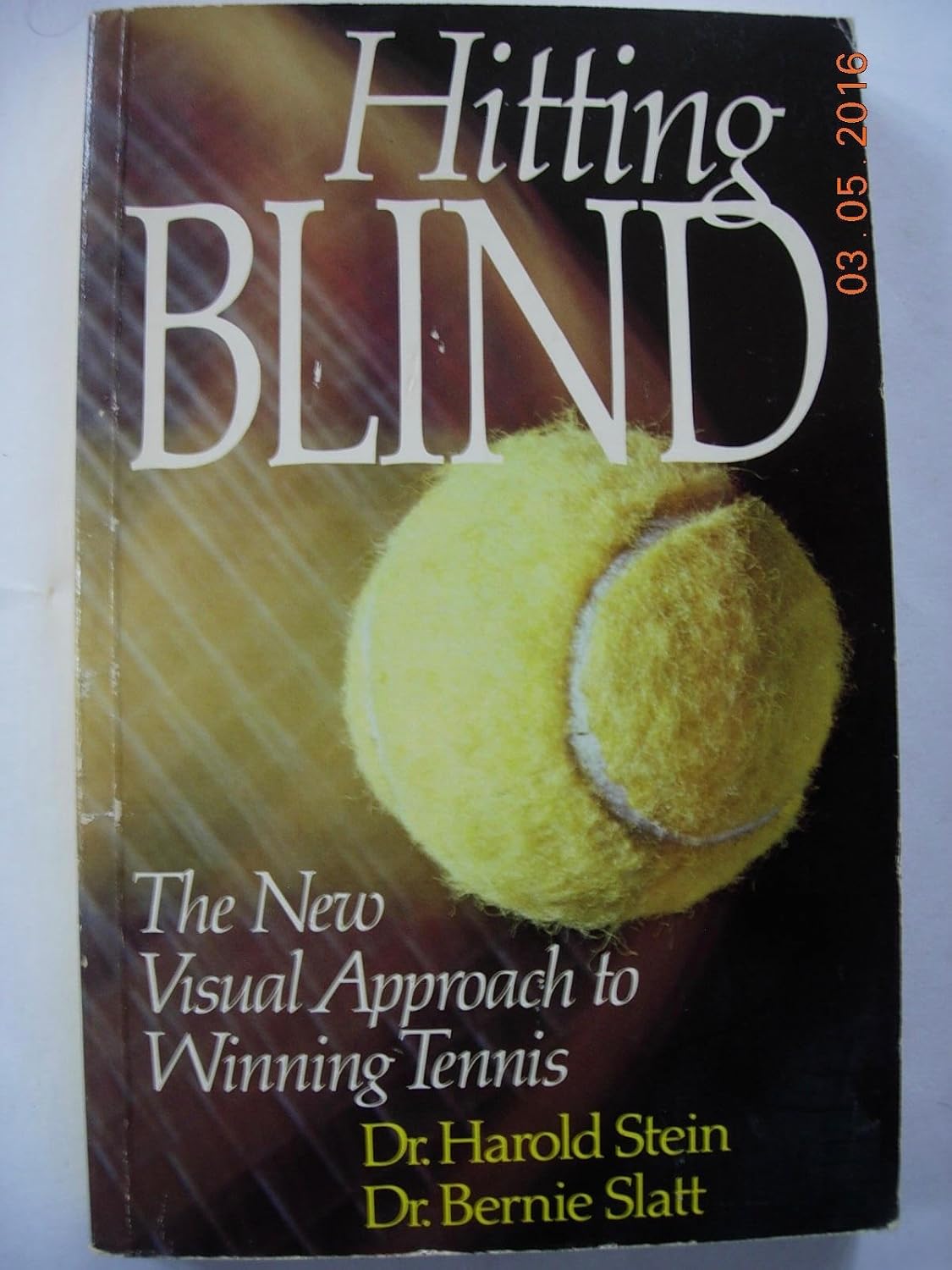 Hitting blind: The new visual approach to winning tennis : Amazon.in: Books