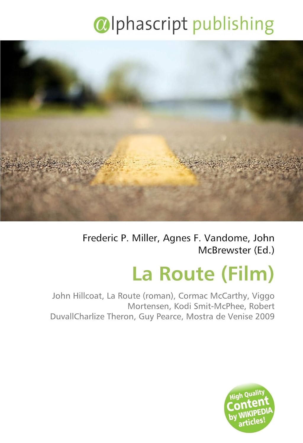 La Route (Film): John Hillcoat, La Route (roman), Cormac McCarthy ...