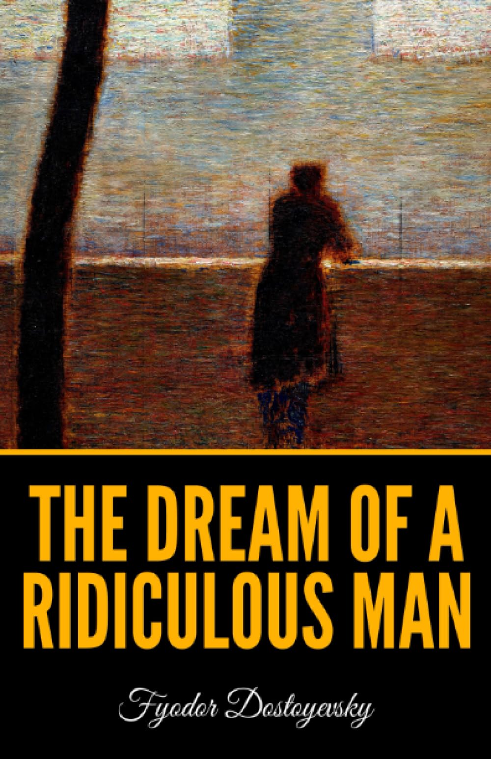 The Dream of a Ridiculous Man: Dostoyevsky, Fyodor, Garnett, Constance ...