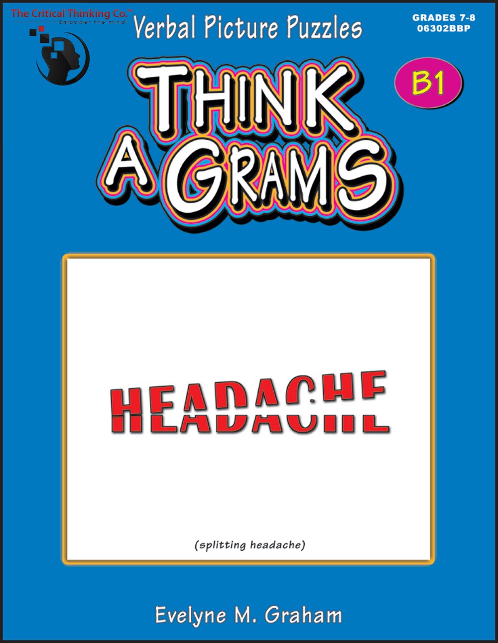 Think-A-Grams B1 Workbook - Verbal Picture Puzzles (Grades 7-8 ...