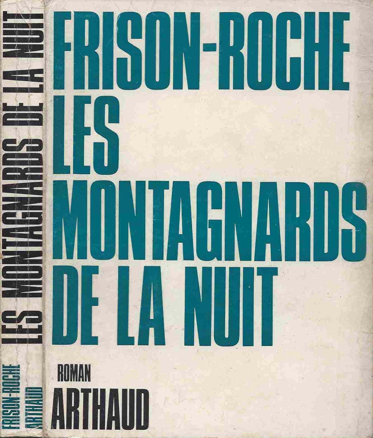 Les montagnards de la nuit, roman : Frison-Roche: Amazon.co.uk: Books