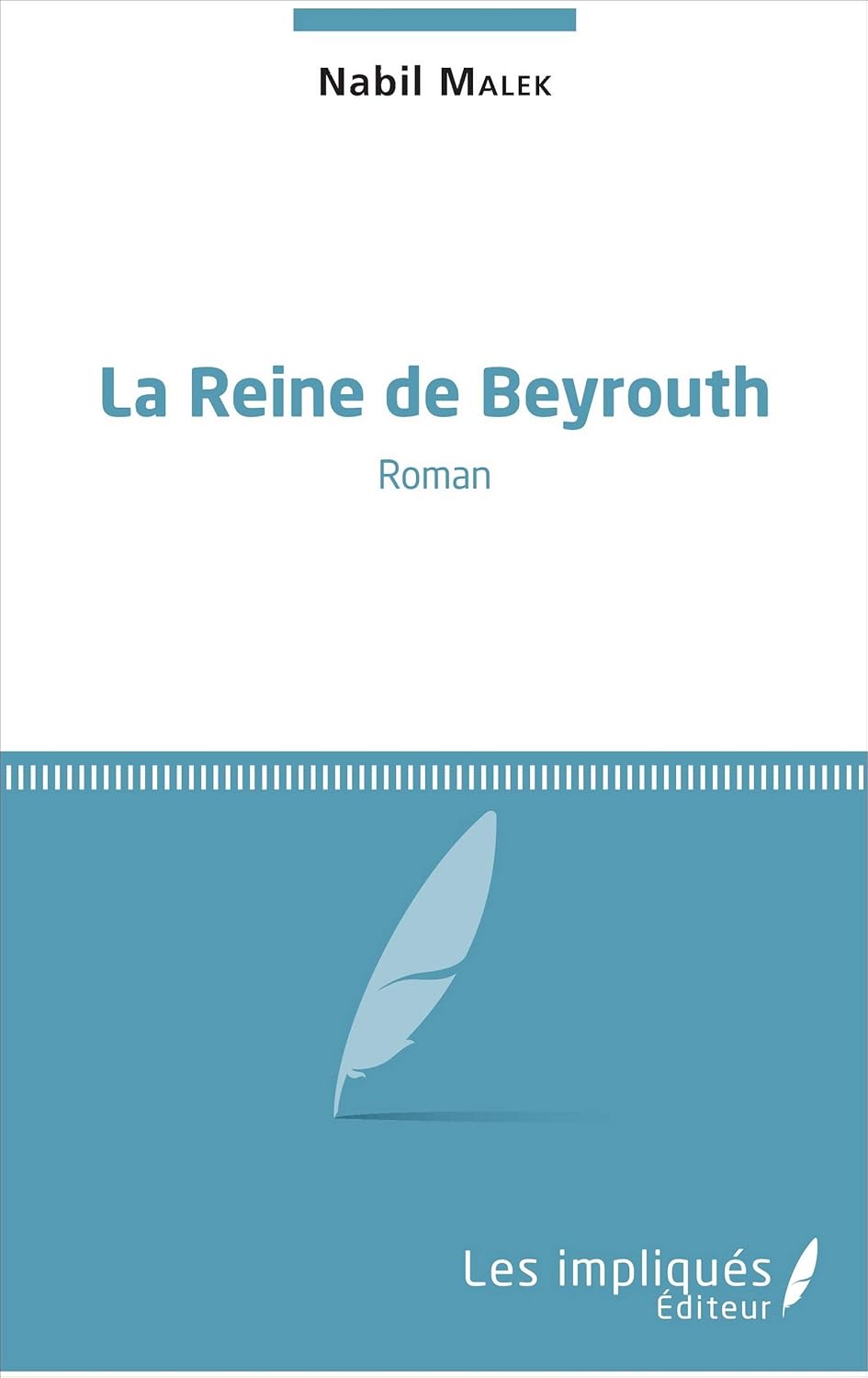 Amazon.com: La reine de Beyrouth (French Edition): 9782343110660: Malek ...
