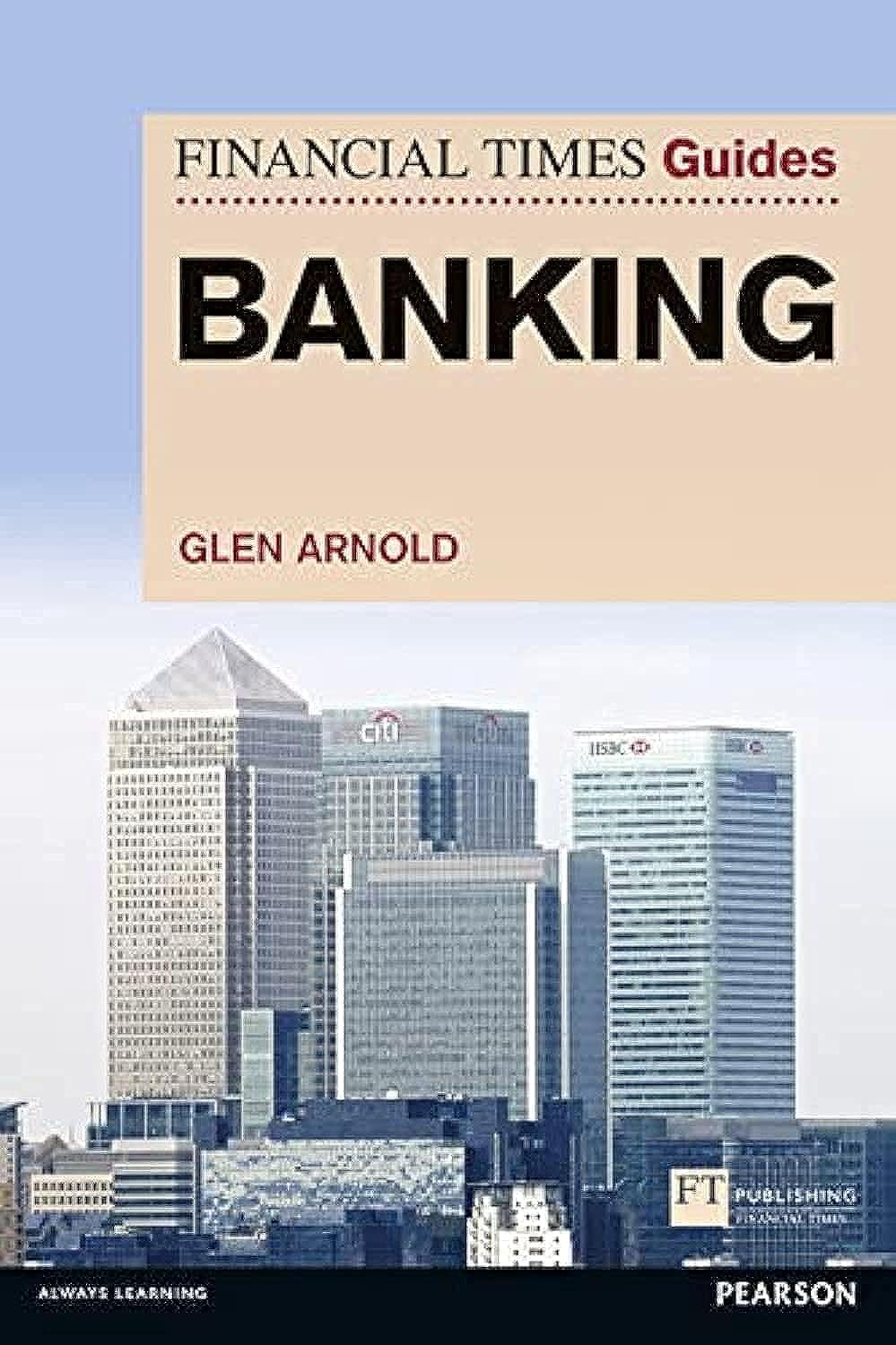 Ft Guide to Banking (Financial Times Series): 9780273791829: Economics ...