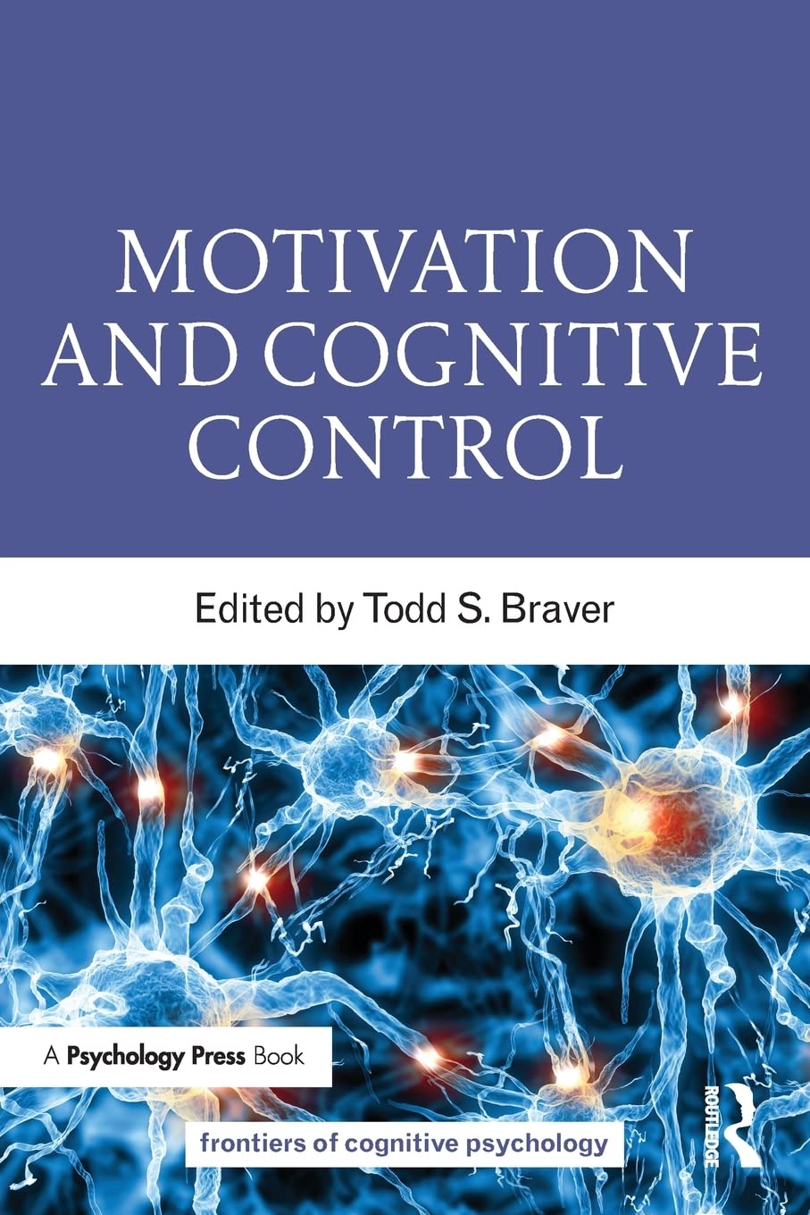 Amazon.com: Motivation and Cognitive Control (Frontiers of Cognitive ...
