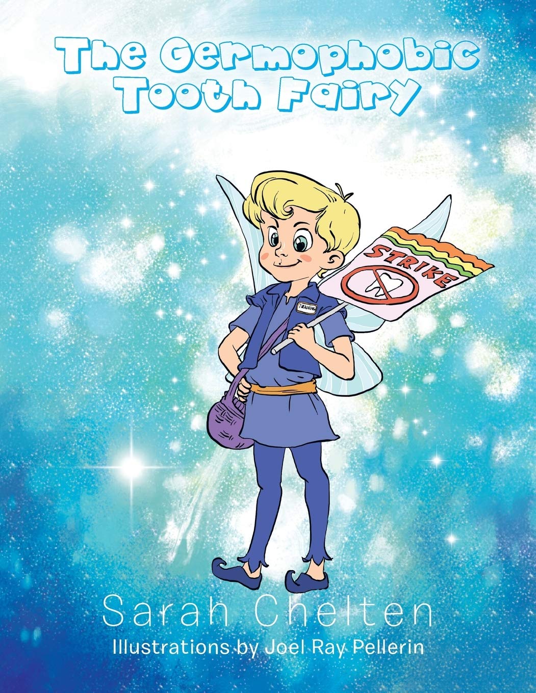 The Germophobic Tooth Fairy: Chelten, Sarah: 9781499052060: Amazon.com ...