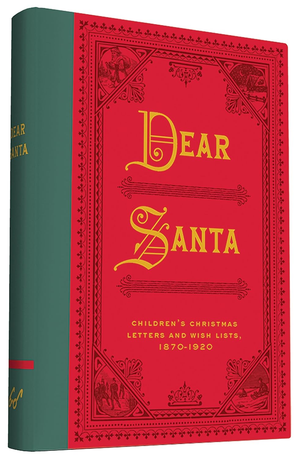 Dear Santa: Children's Christmas Letters and Wish Lists, 1870 - 1920 ...