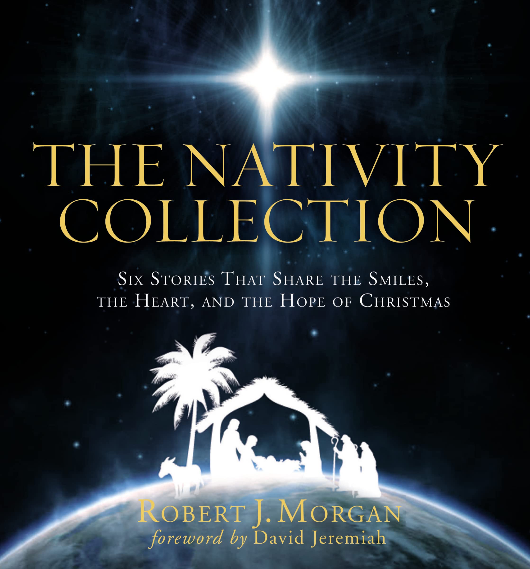 The Nativity Collection: Morgan, Robert J.: 9781404189744: Amazon.com ...