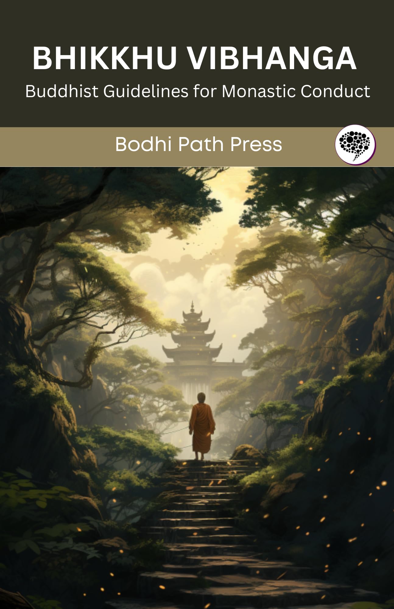 Bhikkhu Vibhanga (From Vinaya Pitaka): Buddhist Guidelines for Monastic ...