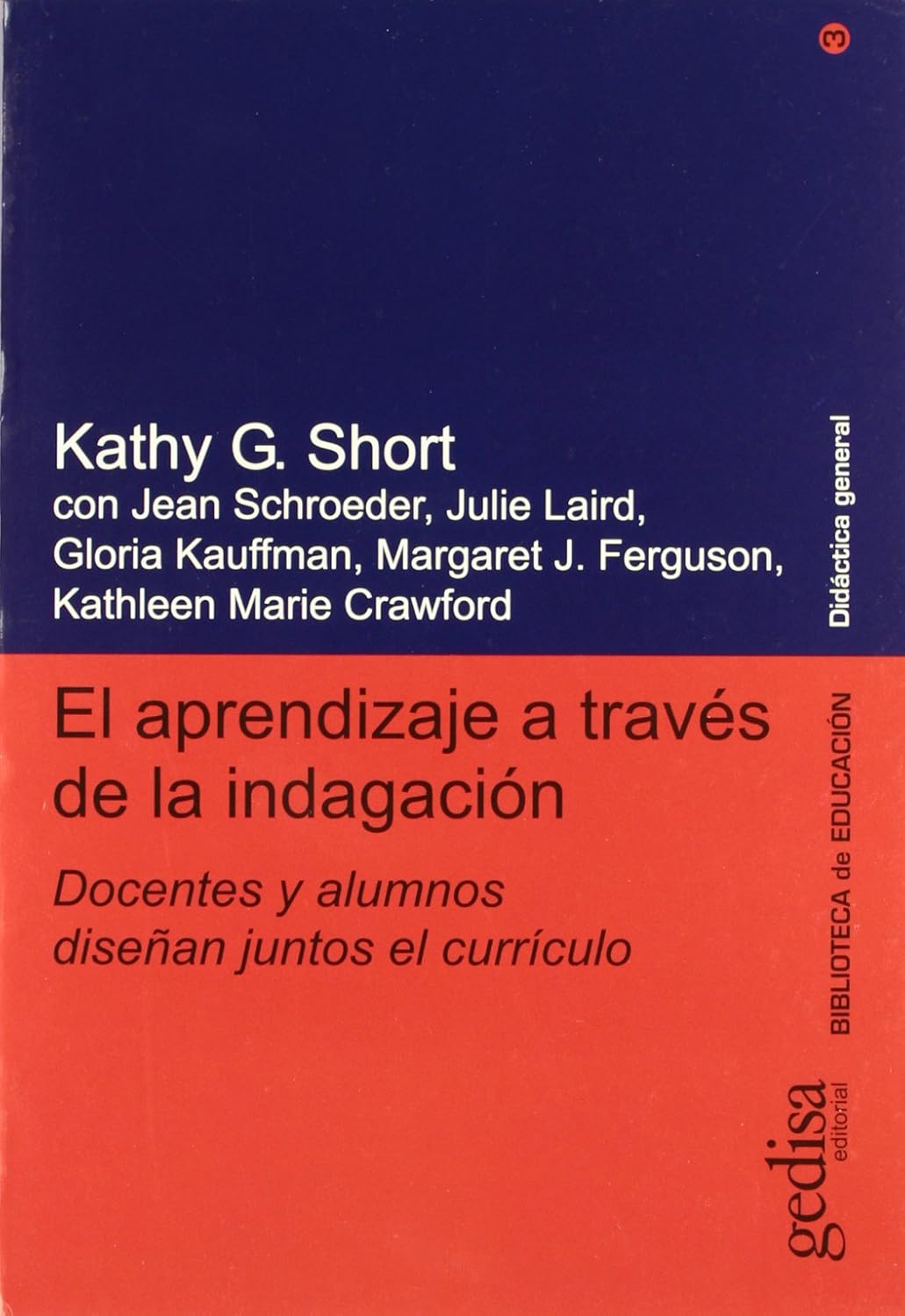 El aprendizaje a través de la indagación: Short, Kathy G ...
