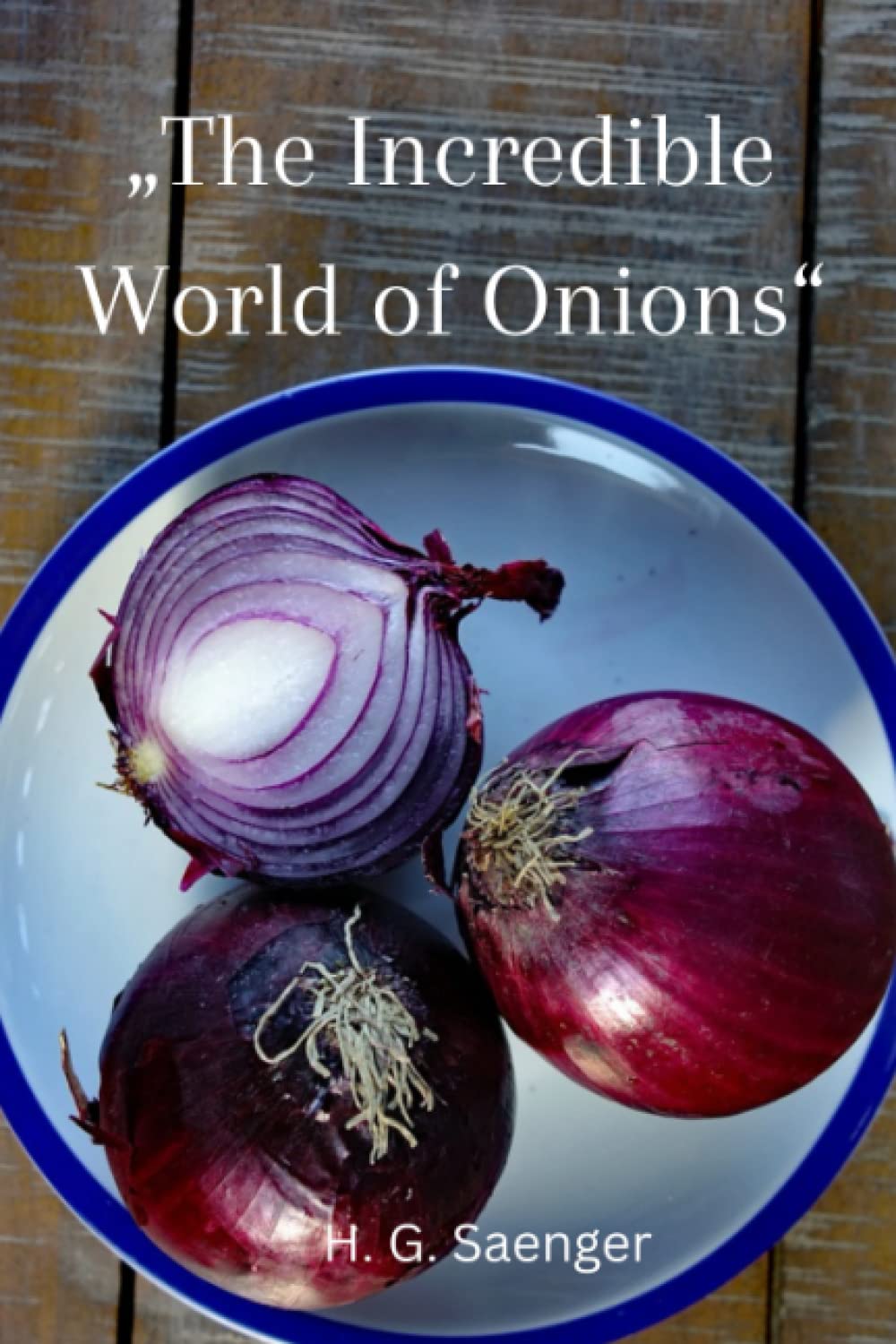 „The Incredible World of Onions“: Unearthing the Power of Onions in ...