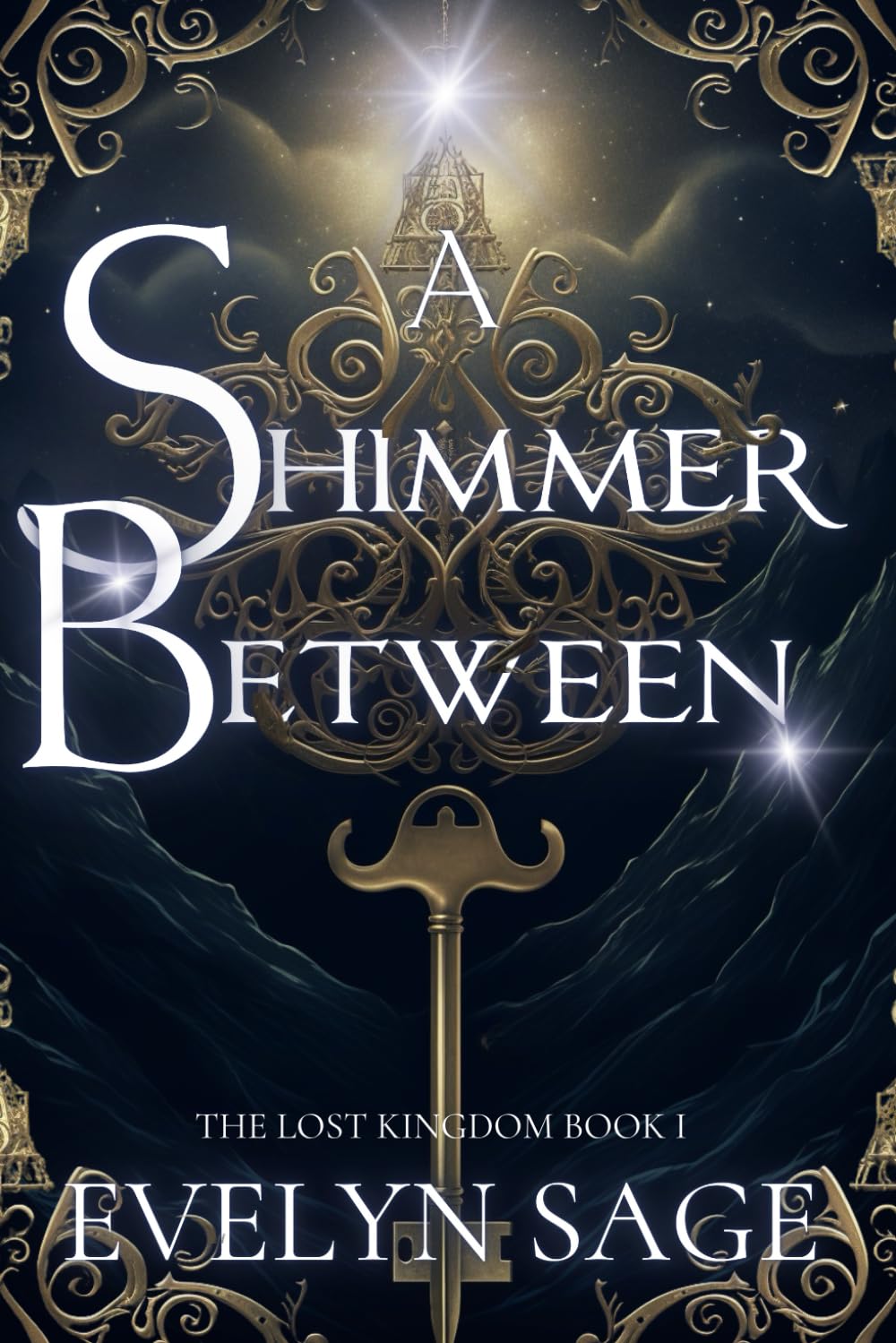 A Shimmer Between: The Lost Kingdom, Book 1: Sage, Evelyn ...