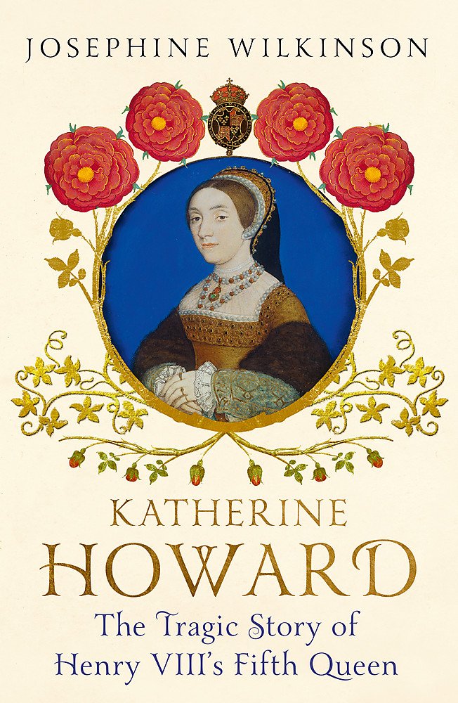Katherine Howard: The Tragic Story of Henry VIII's Fifth Queen: Amazon ...