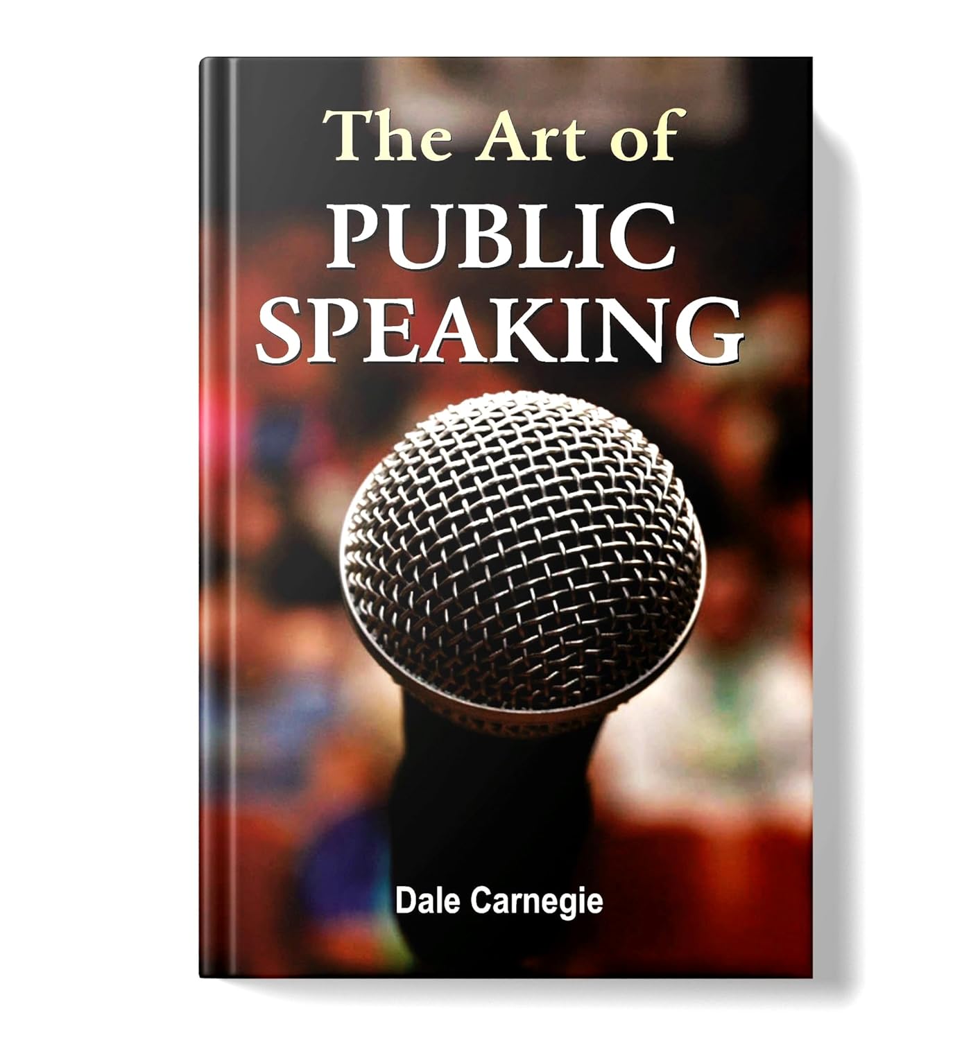 The Art of Public Speaking: Mastering Public Speaking with Dale ...