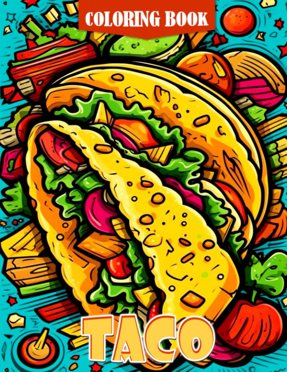 Amazon.com: Taco Coloring Book: Popular Mexican Food Coloring Pages For ...