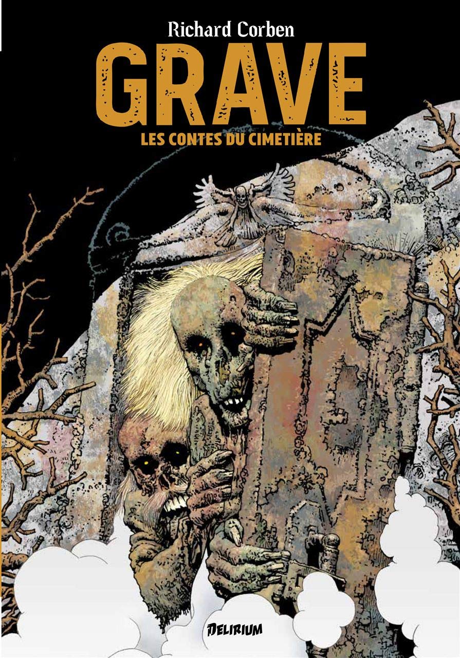 Grave ; Denaeus: Les contes du cimetière : Corben, Richard, Strnad, Jan ...