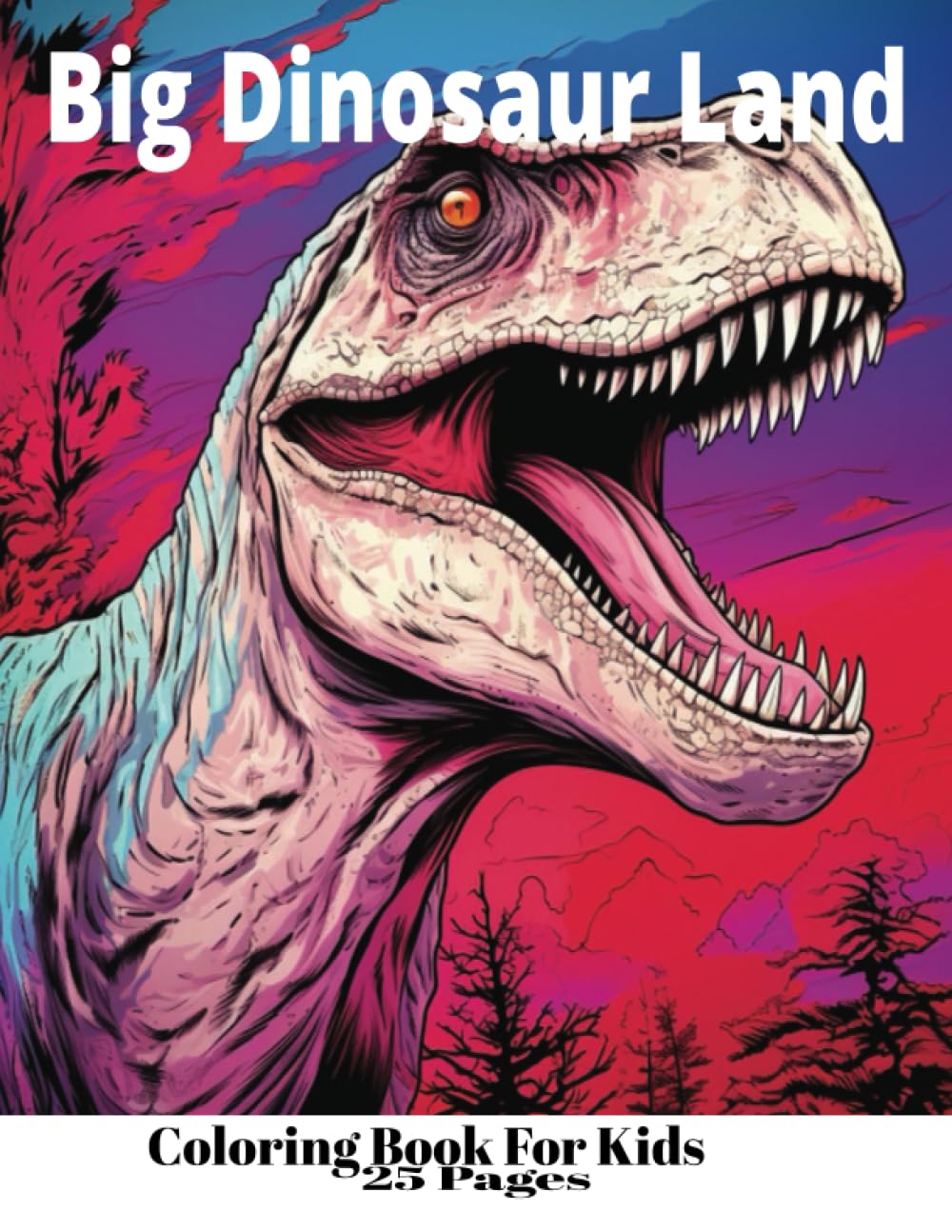 Big Dinosaur Land Coloring Book for Kids: Big Dinosaurs Coloring Book ...
