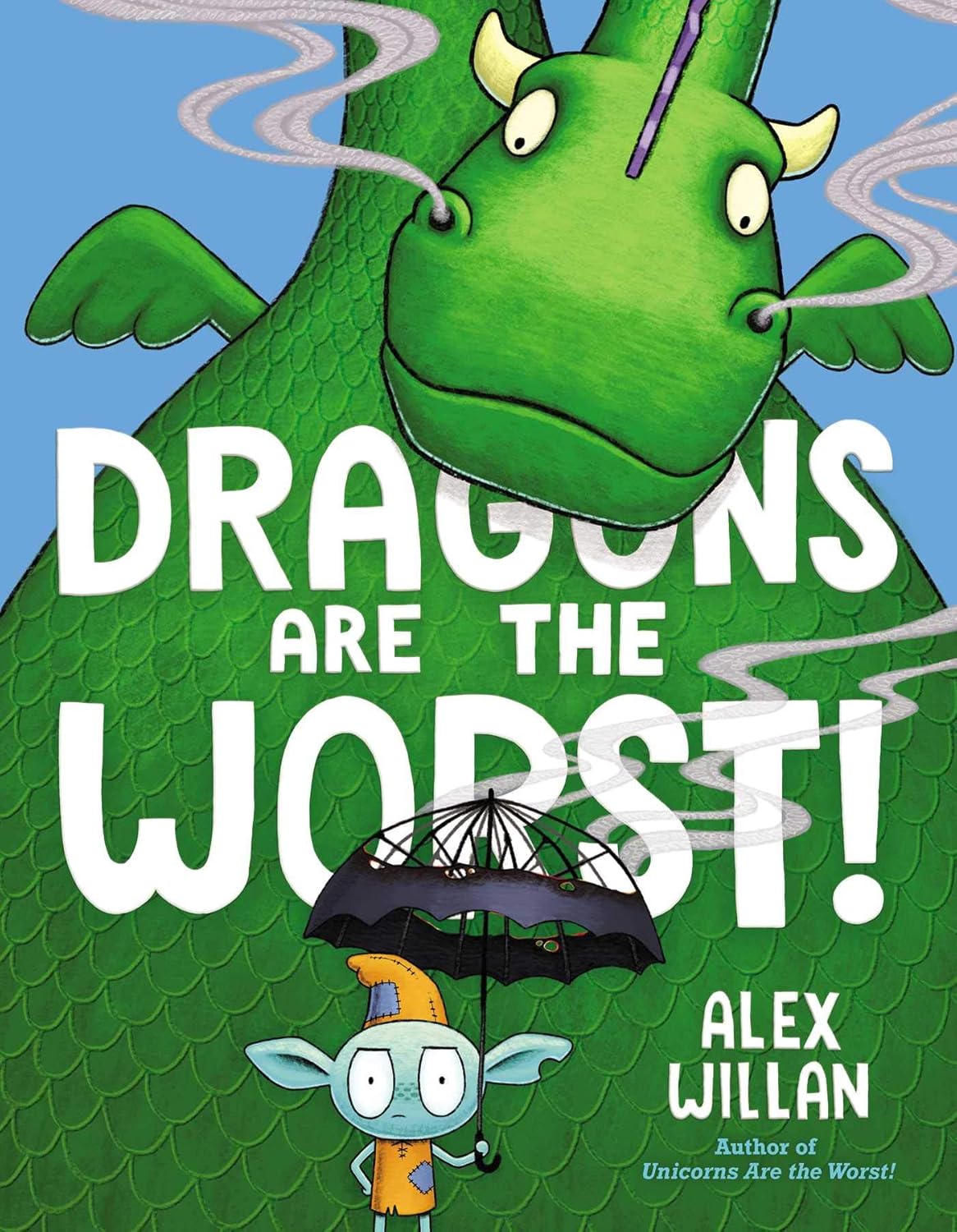 Dragons Are the Worst! (The Worst! Series): Willan, Alex, Willan, Alex ...