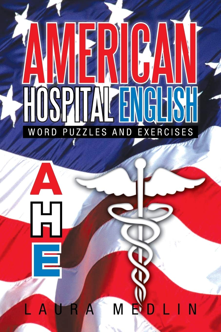 American Hospital English: Medlin, Laura: 9781479792825: Amazon.com: Books