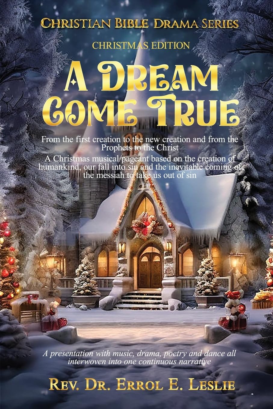 Buy Rev Dr Errol E LeslieA Dream Come True: From the first Creation to ...