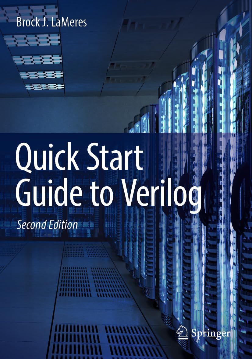 Quick Start Guide to Verilog: LaMeres, Brock J.: 9783031441066: Amazon ...