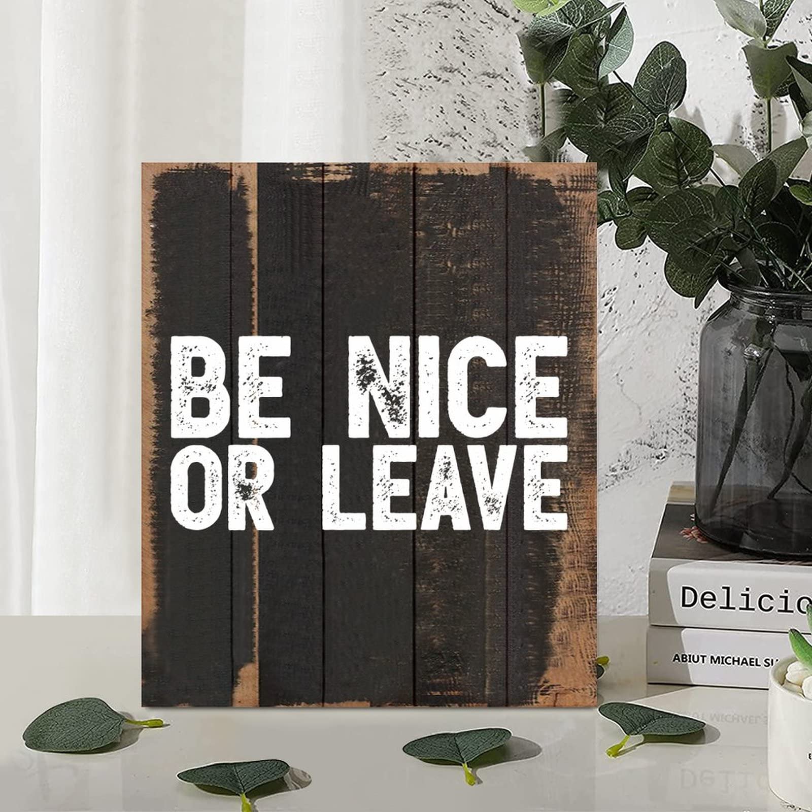 Be Nice Or Leave Quotes