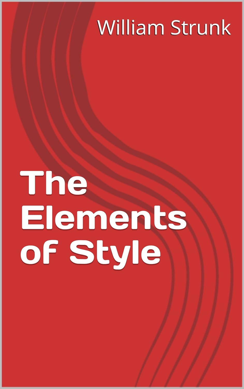 The Elements of Style - Kindle edition by Strunk , William . Literature ...