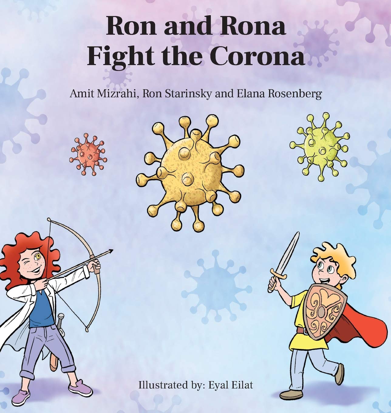 Ron and Rona Fight the Corona: Mizrahi, Amit, Starinsky, Ron, Rosenberg ...