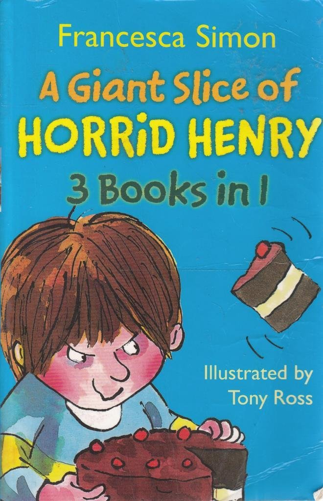 A Giant Slice of Horrid Henry [Paperback] [Jan 01, 2007] Francesca ...