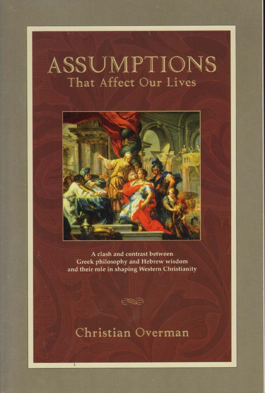 Assumptions That Affect Our Lives: Overman, Christian: 9780971453272 ...