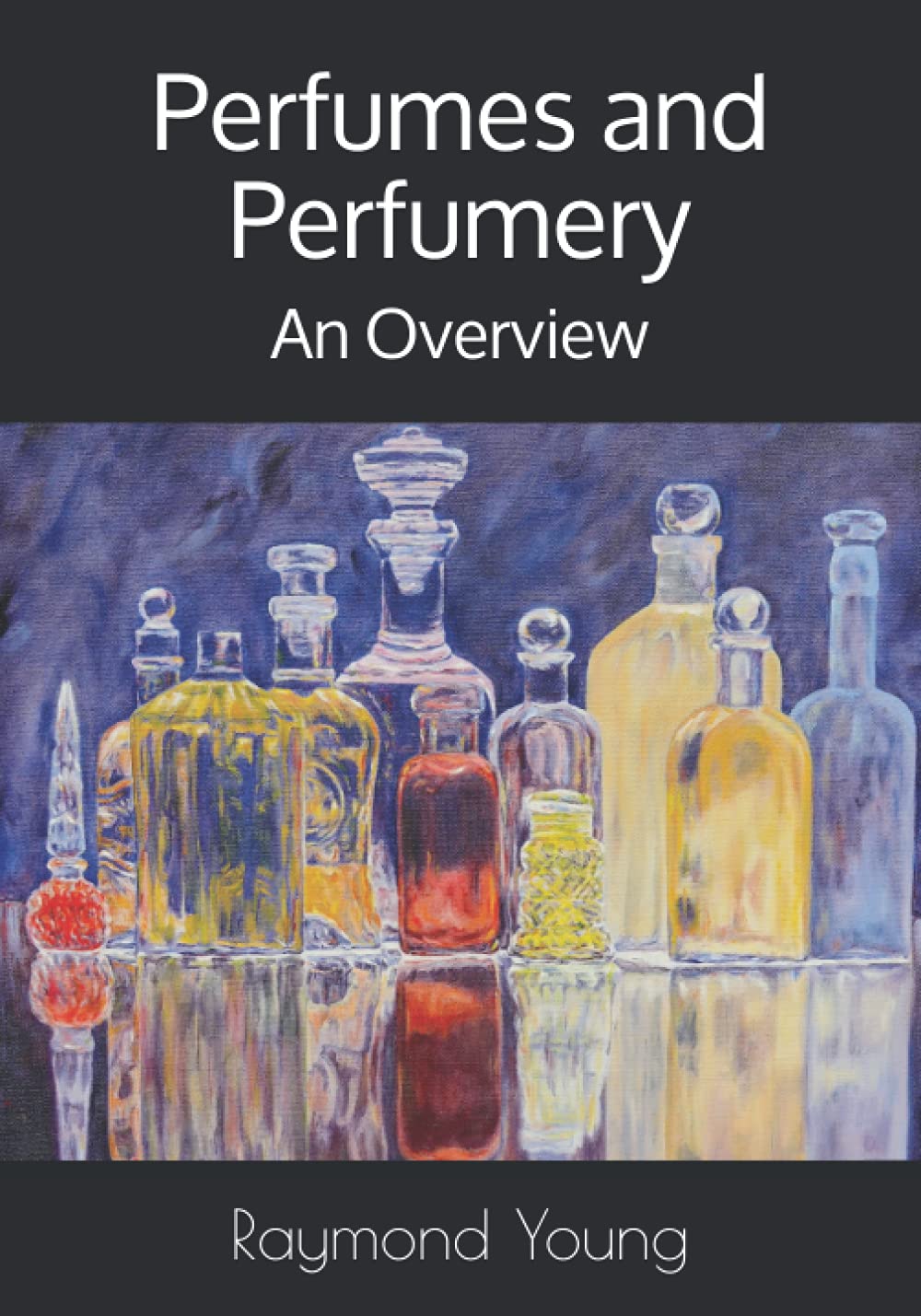 Amazon.com: Perfumes and Perfumery: An Overview: 9798748695831: Young ...