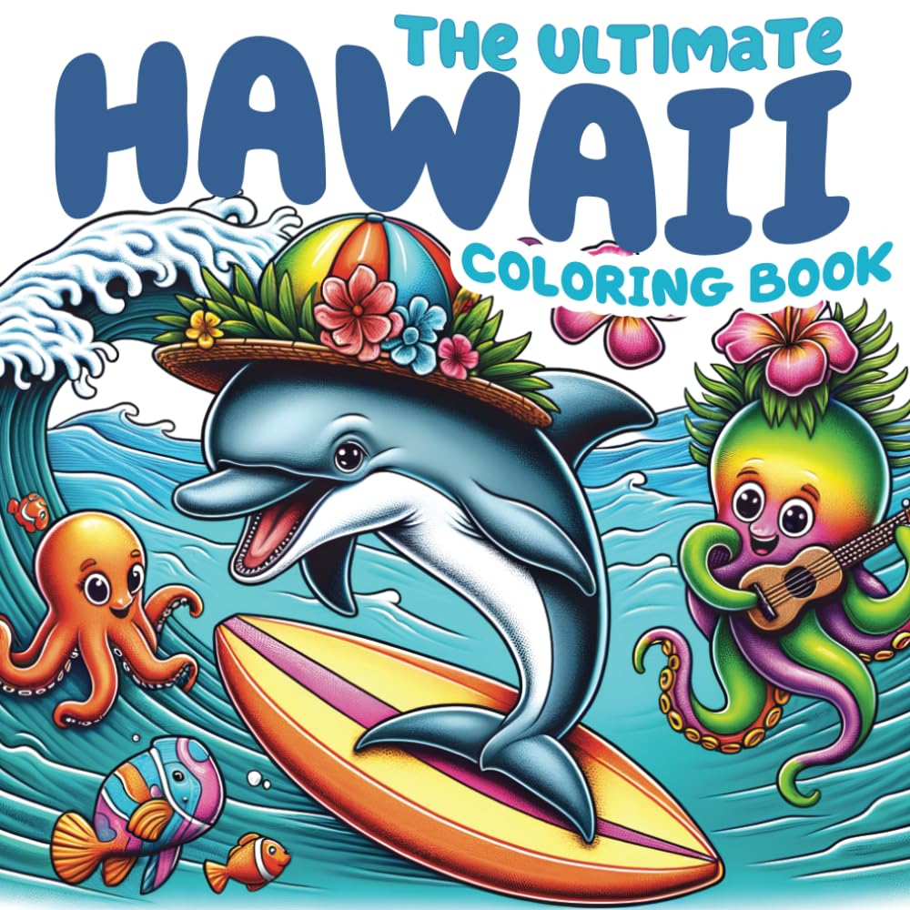 The Ultimate Hawaii Coloring Book: An Educational and Fun Coloring Book ...