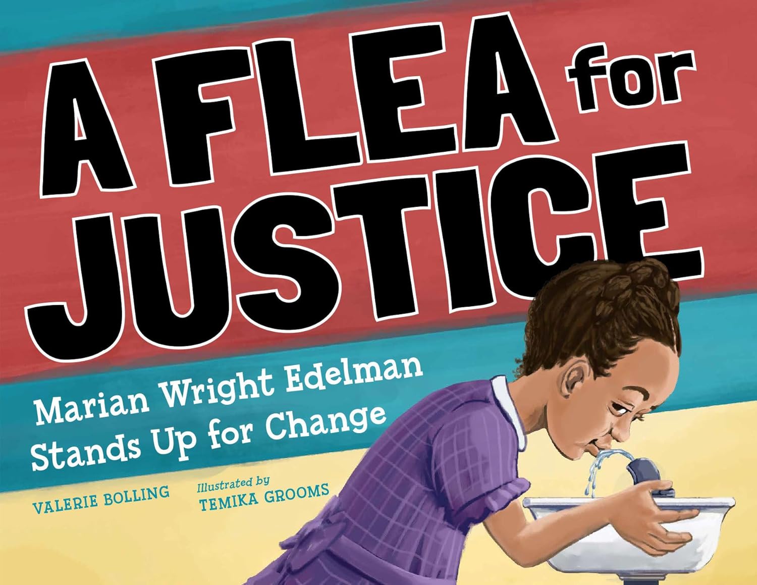 A Flea For Justice: Marian Wright Edelman Stands Up for Change: Bolling ...