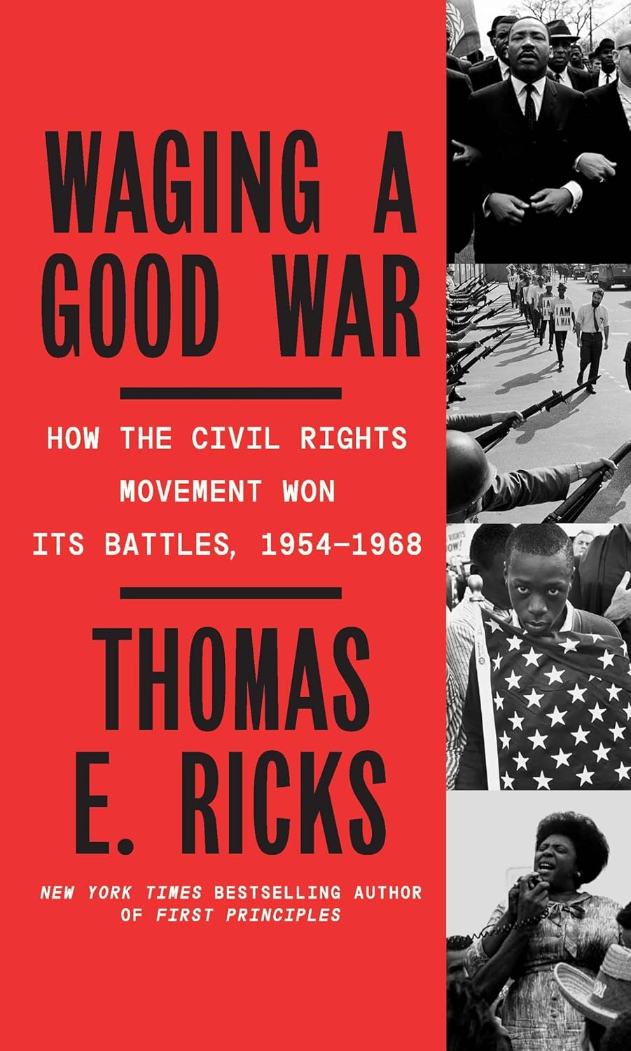 Waging a Good War: A Military History of the Civil Rights Movement ...