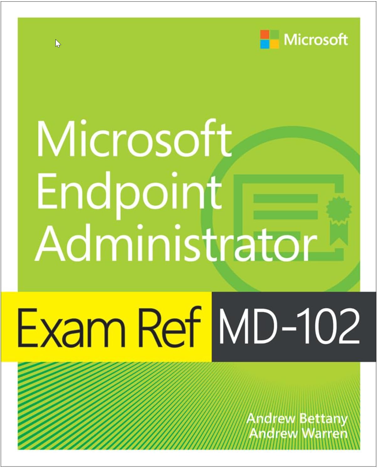 Exam Ref MD-102 Microsoft Endpoint Administrator: Warren, Andrew, Bettany, Andrew: 9780138254933 ...