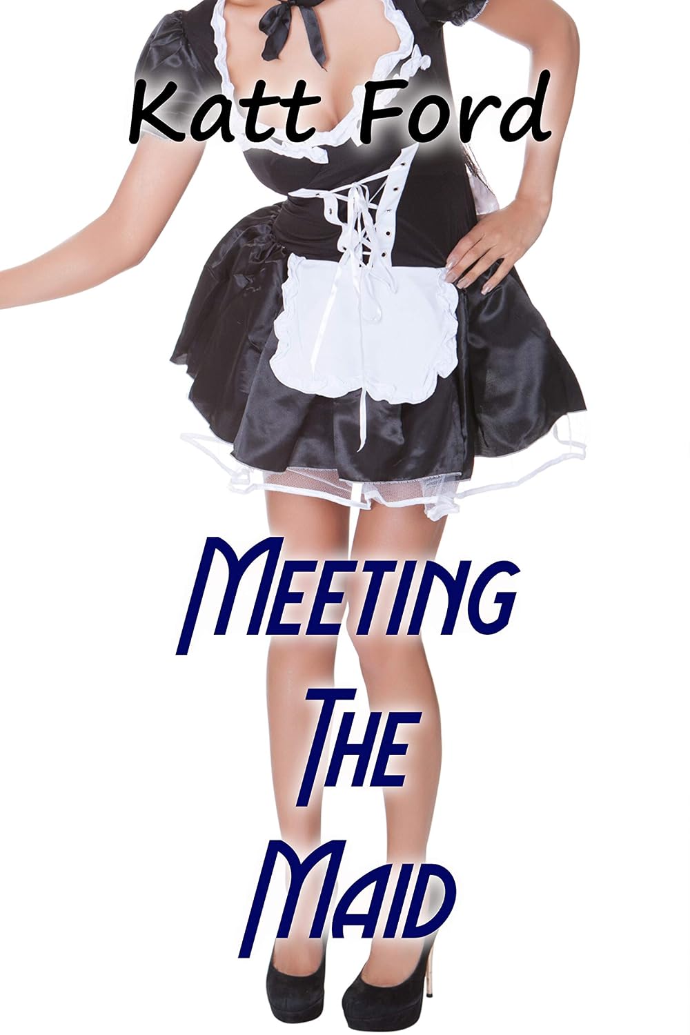 Meeting The Maid (Ms. Robertson Book 5) - Kindle edition by Ford, Katt ...