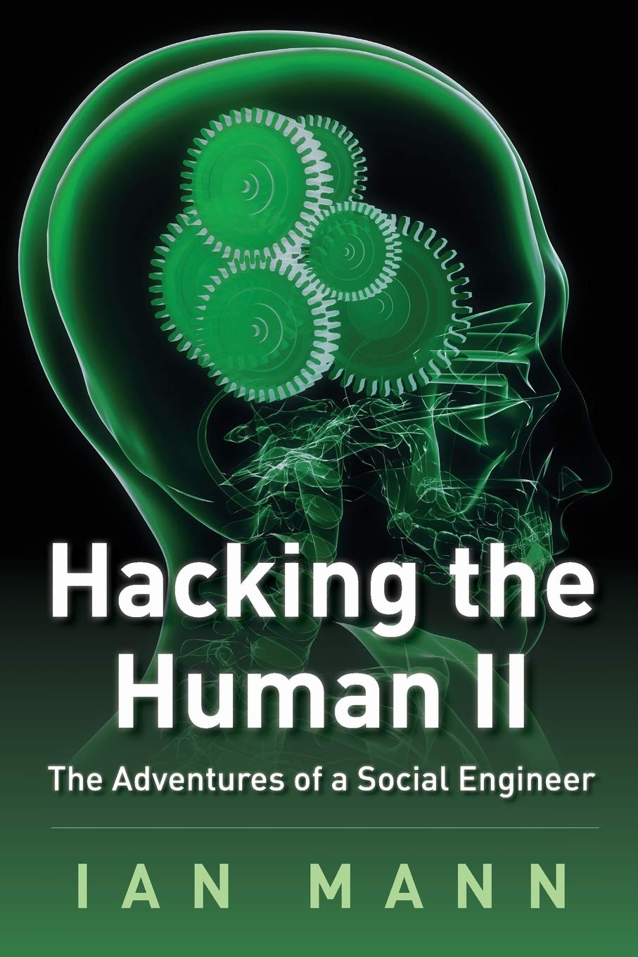 Hacking the Human 2: Mann, Ian: 9780957380998: Amazon.com: Books