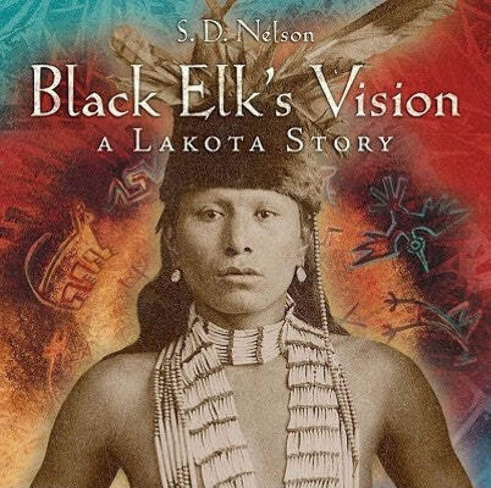 Black Elk's Vision: A Lakota Story: S.D. Nelson: 9780810983991: Amazon ...