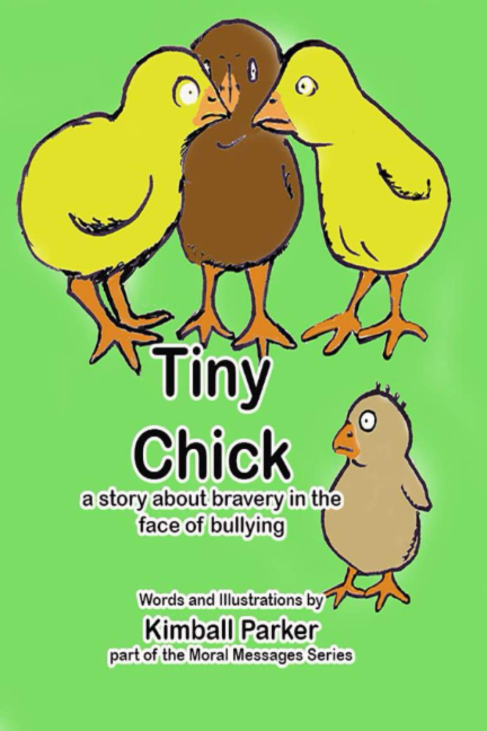 Tiny Chick: A story about bravery in the face of bullying (Moral ...
