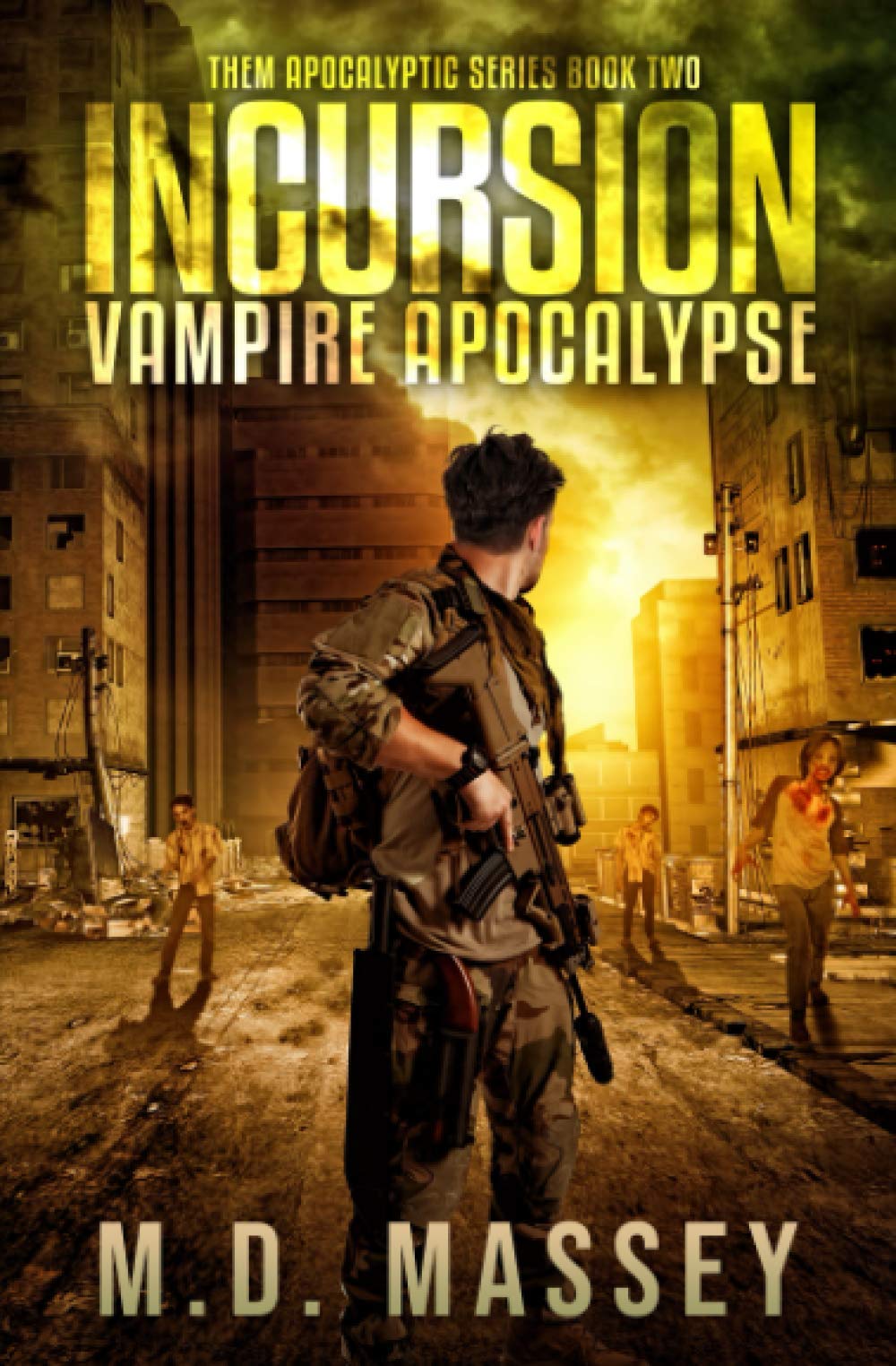 Incursion: Vampire Apocalypse (THEM Post-Apocalyptic): Massey, M.D ...