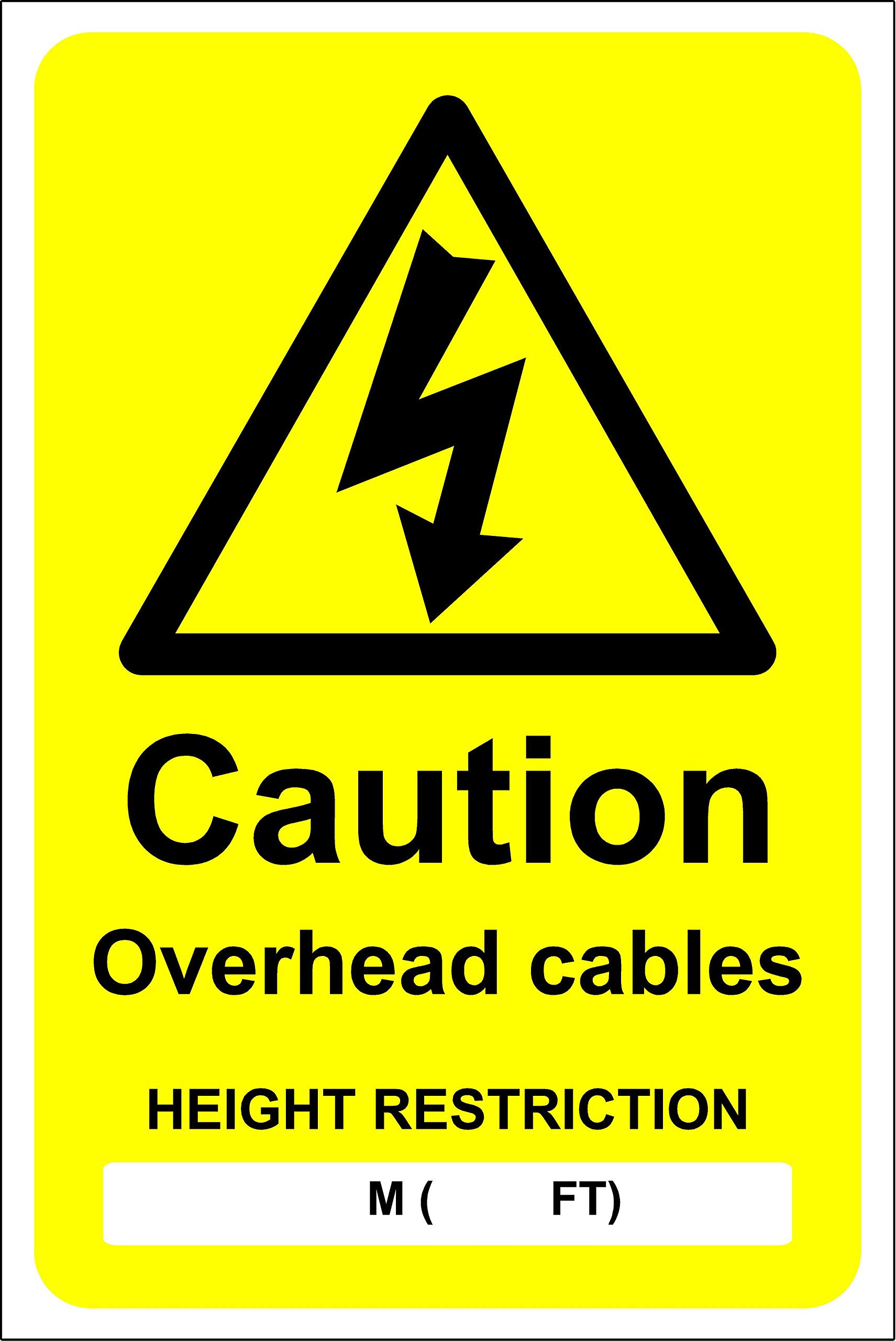 Caution overhead cables height restriction with space to write height ...
