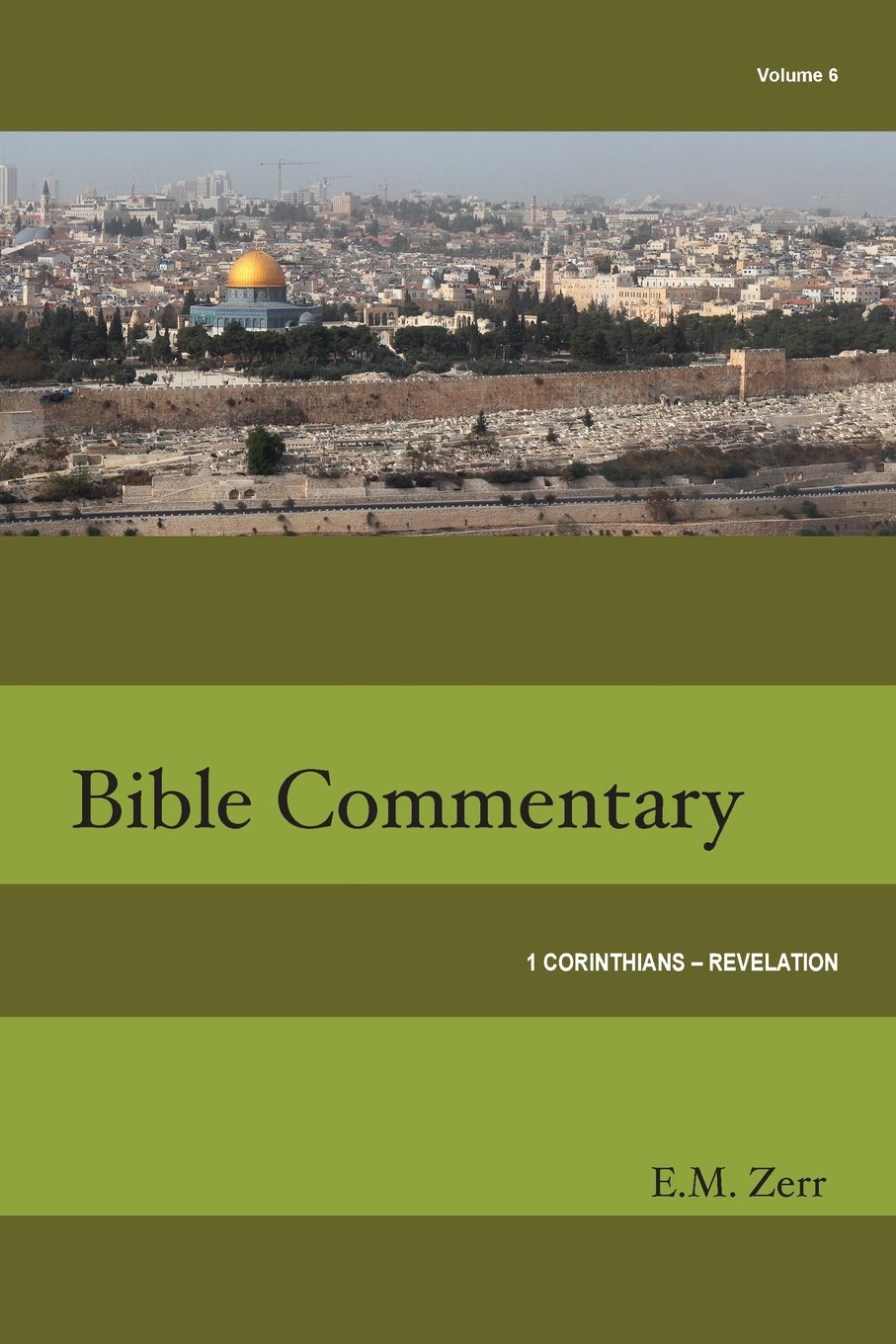 Zerr Bible Commentary Vol. 6 1 Corinthians - Revelation: Zerr, E M ...