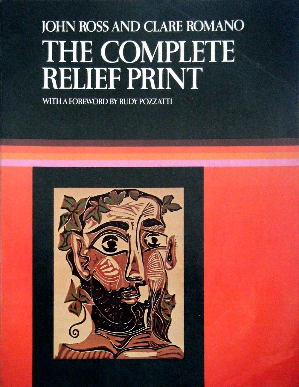 The Complete Relief Print: The Art and Technique of the Relief Print ...