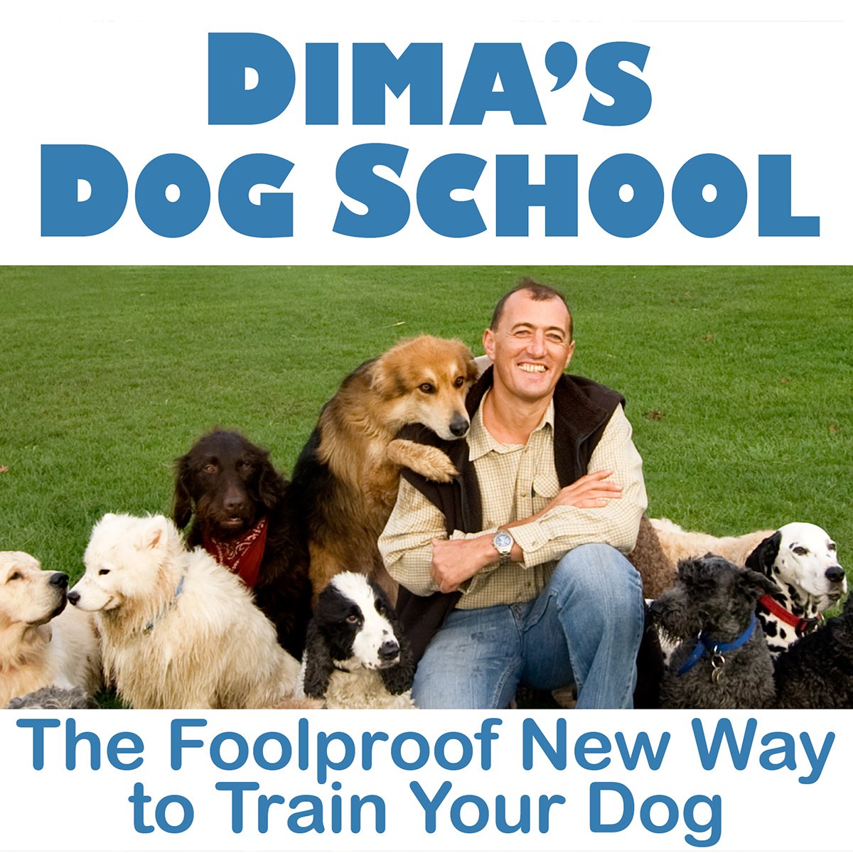 Dima's Dog School eBook : Yeremenko, Dima, Randolph, Emily: Amazon.co ...