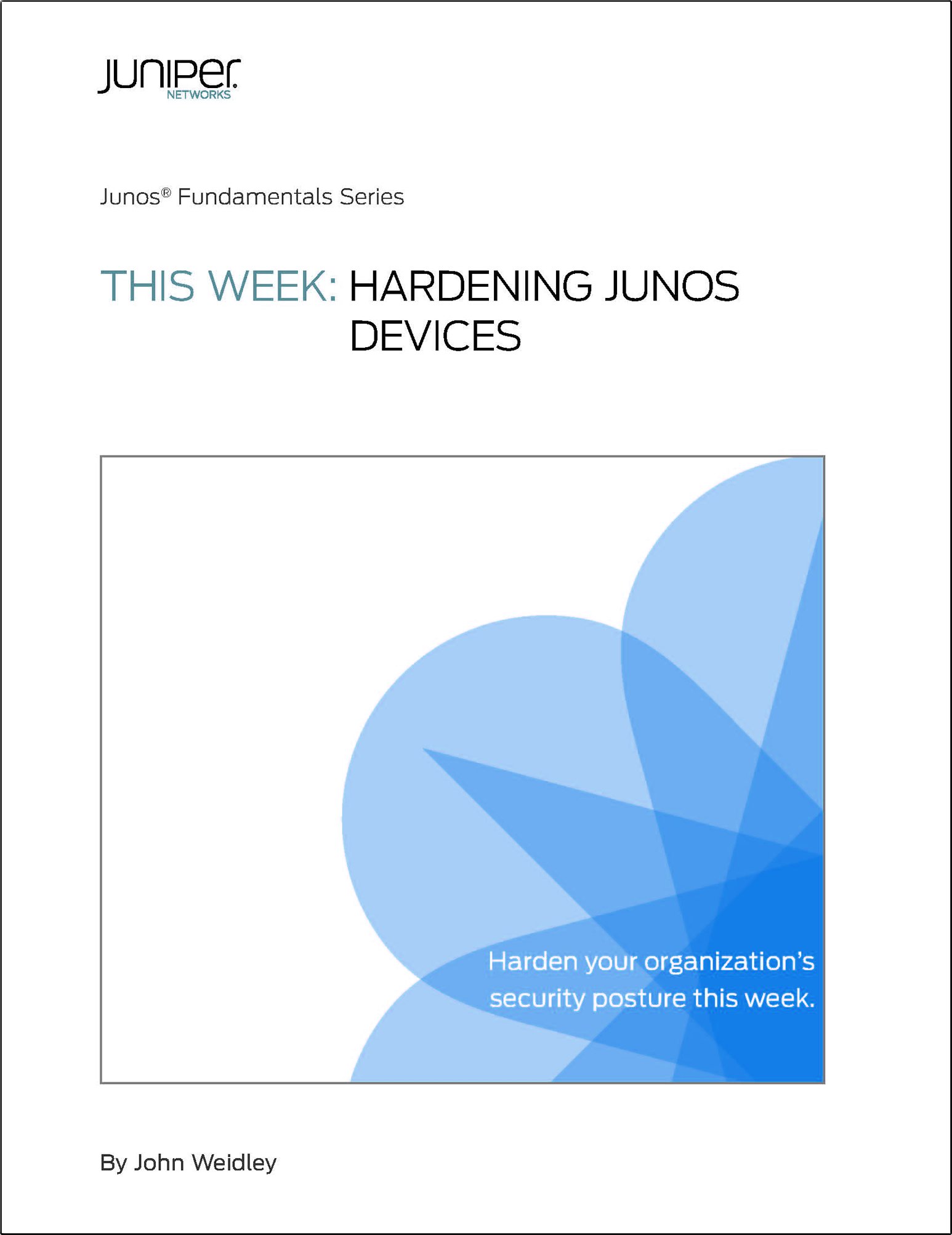 This Week: Hardening Junos Devices: John Weidley: 9781936779406: Amazon ...